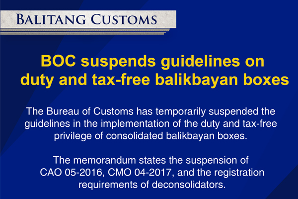 Bureau of Customs suspends guidelines on duty and tax-free balikbayan boxes