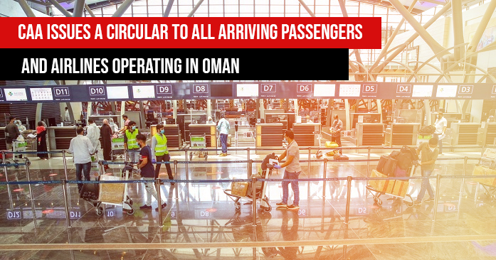 CAA issues a circular to all arriving passengers and airlines operating ...
