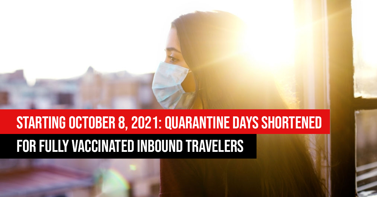 Starting October 8, 2021: Quarantine days shortened for fully ...