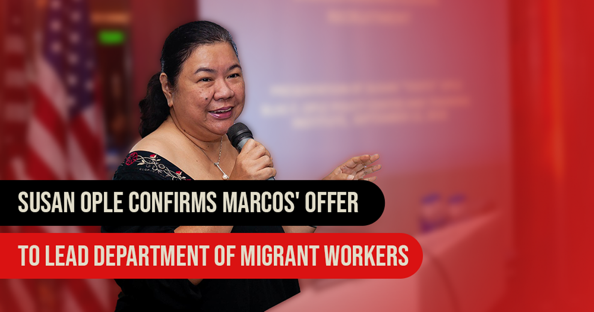 Susan Ople confirms Marcos’ offer to lead Department of Migrant Workers